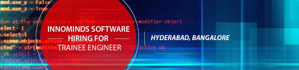 Trainee Engineer Jobs in Bangalore,Hyderabad - Innominds Software