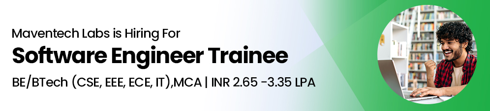 Software Engineer Trainee Jobs Opening in Maventech Labs Pvt Ltd at ...